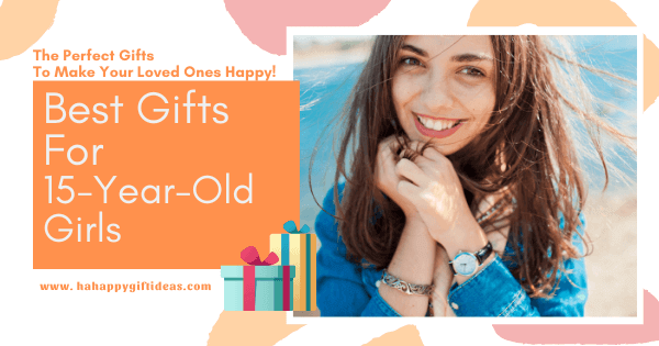 35 Amazing Gifts For 15-Year-Old Girls (Best Ideas 2022)